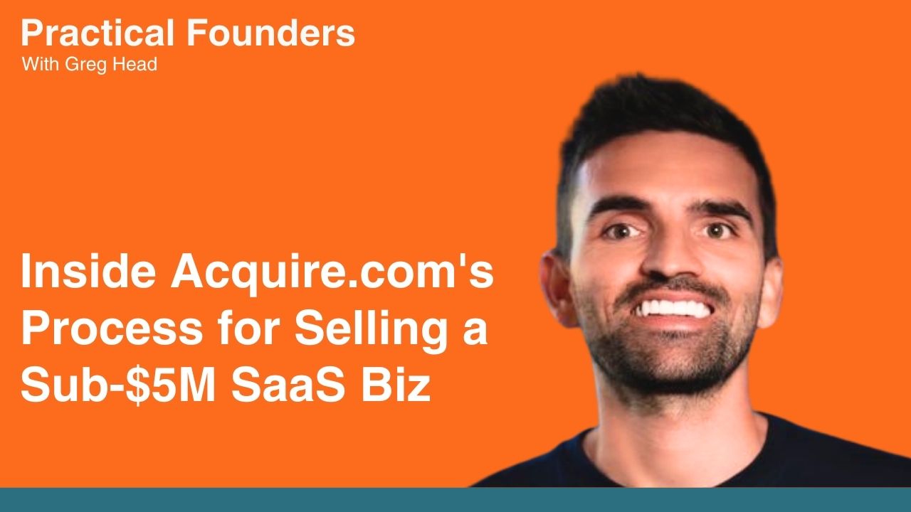Andrew Gazdecki, Acquire.com | Practical Founders Podcast